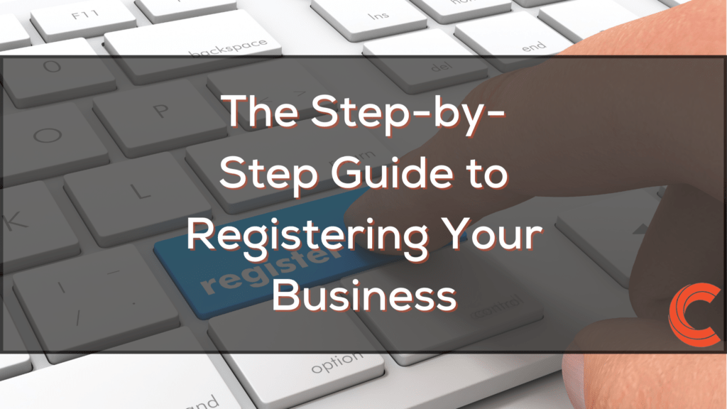 The Step-by-Step Guide to Registering Your Business - Carbon Law Group The Step-by-Step Guide to Registering Your Business - Carbon Law Group