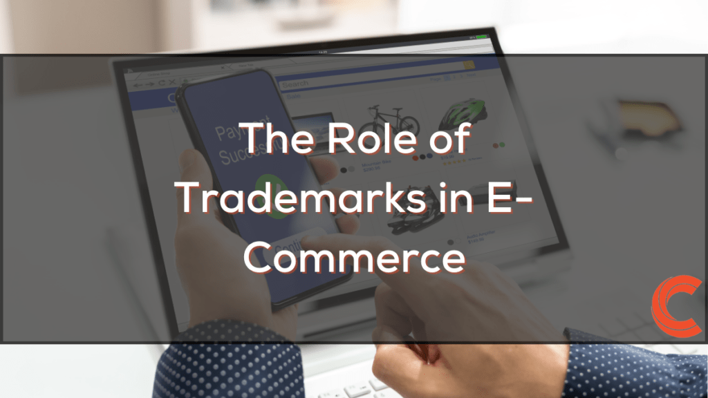 The Role of Trademarks in E-Commerce - Carbon Law Group