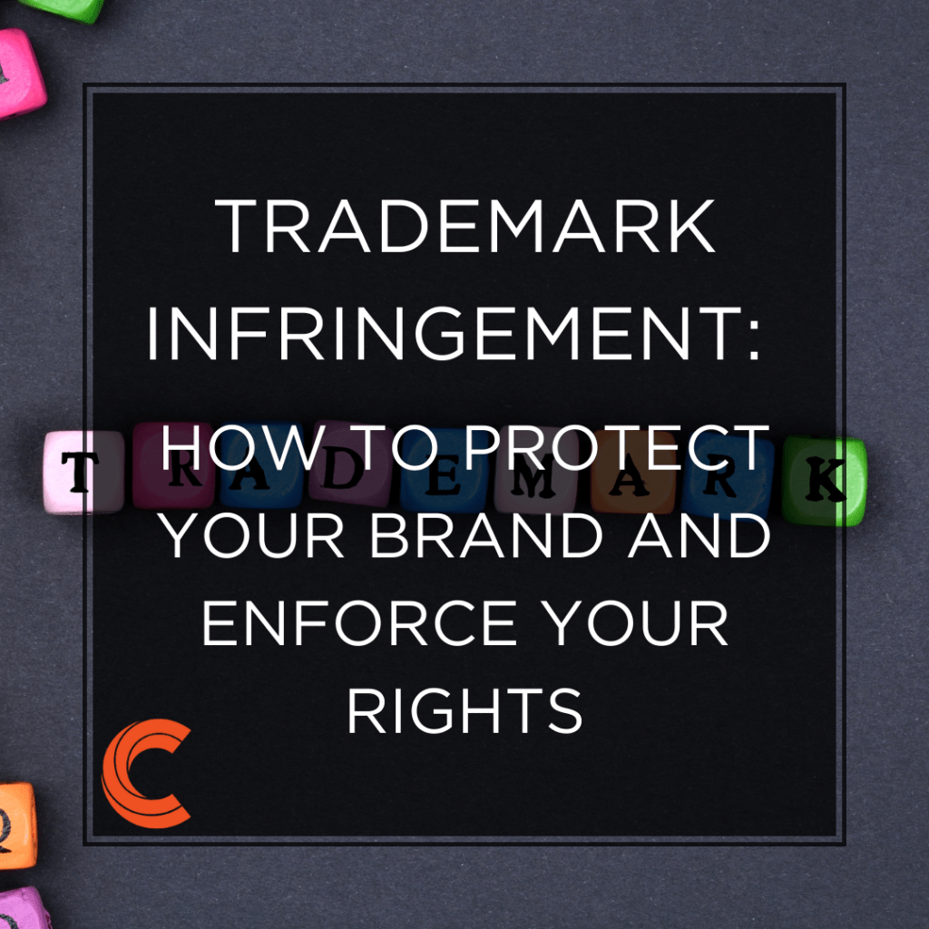 Trademark Infringement: How to Protect Your Brand